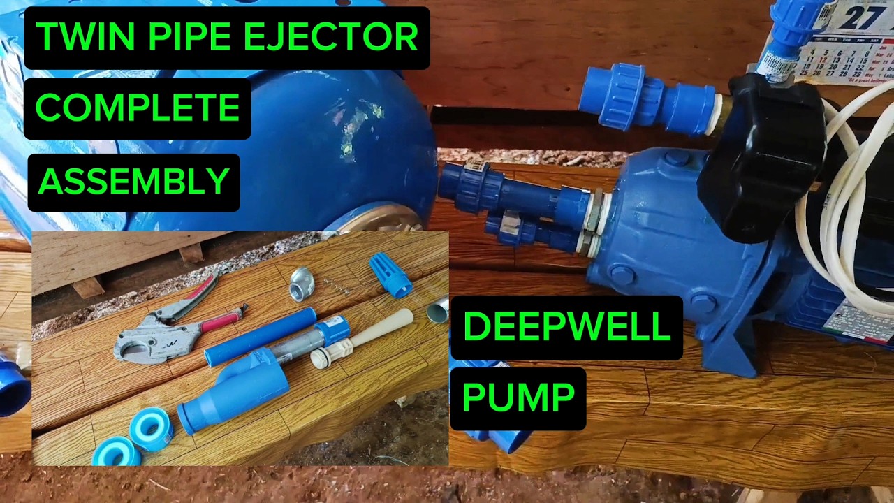 Paano mag assemble nang twin pipe ejector para sa deepwell water pump ...