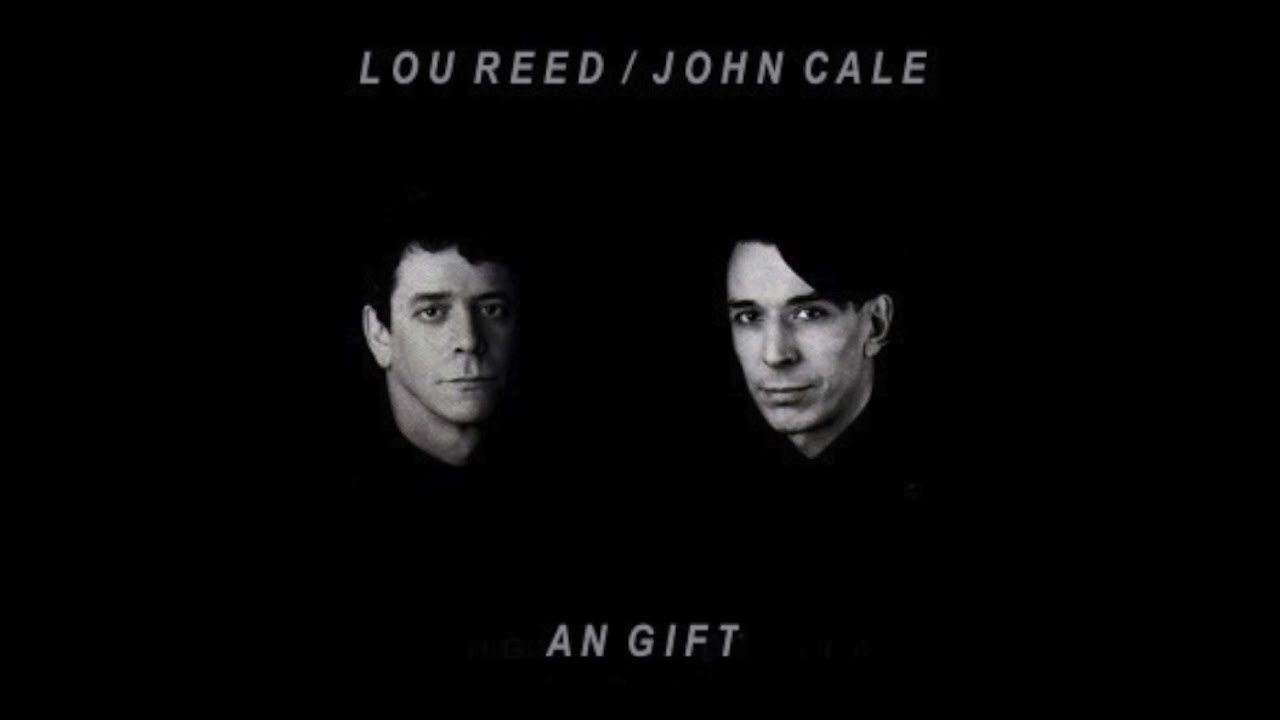 Lou Reed & John Cale - An Gift - YouTube