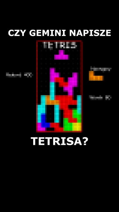Czy Gemini napisze Tetrisa?#ai #gemini #sztucznainteligencja #gra #tetris #programowanie #python ...