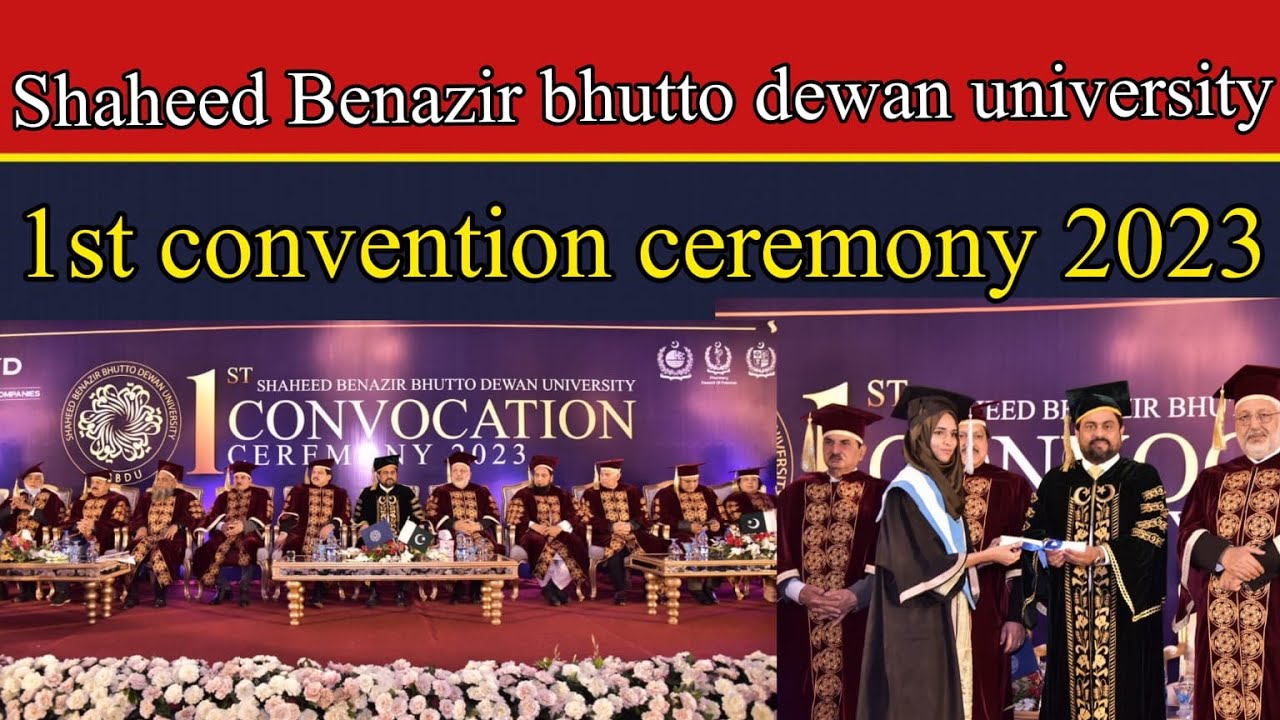 Shaheed Benazir bhutto dewan university | 1st convention ceremony 2023 ...