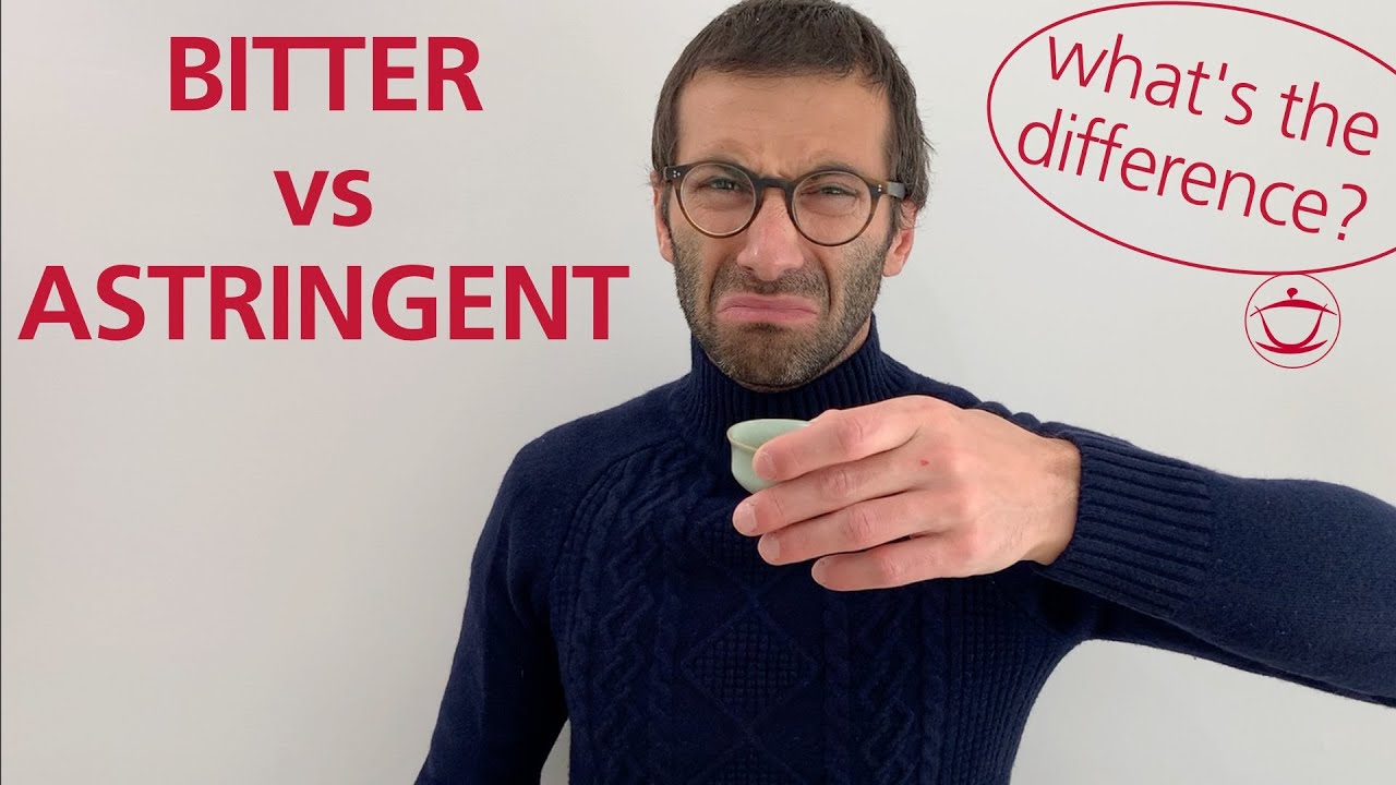 The Difference Between Bitterness and Astringency in Tea… In Simple ...