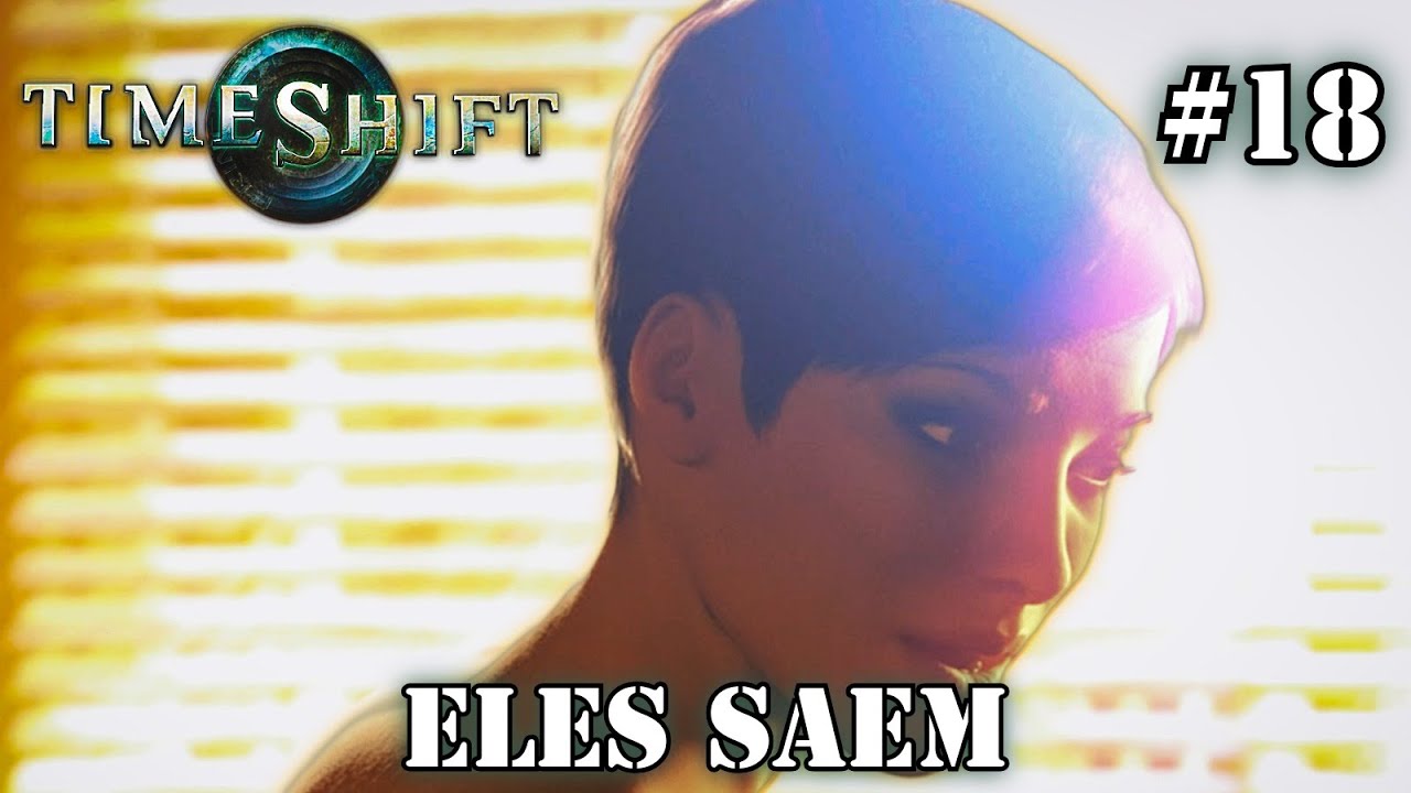 🎮 Time Shift | Chapter 18 - Exeunt - YouTube