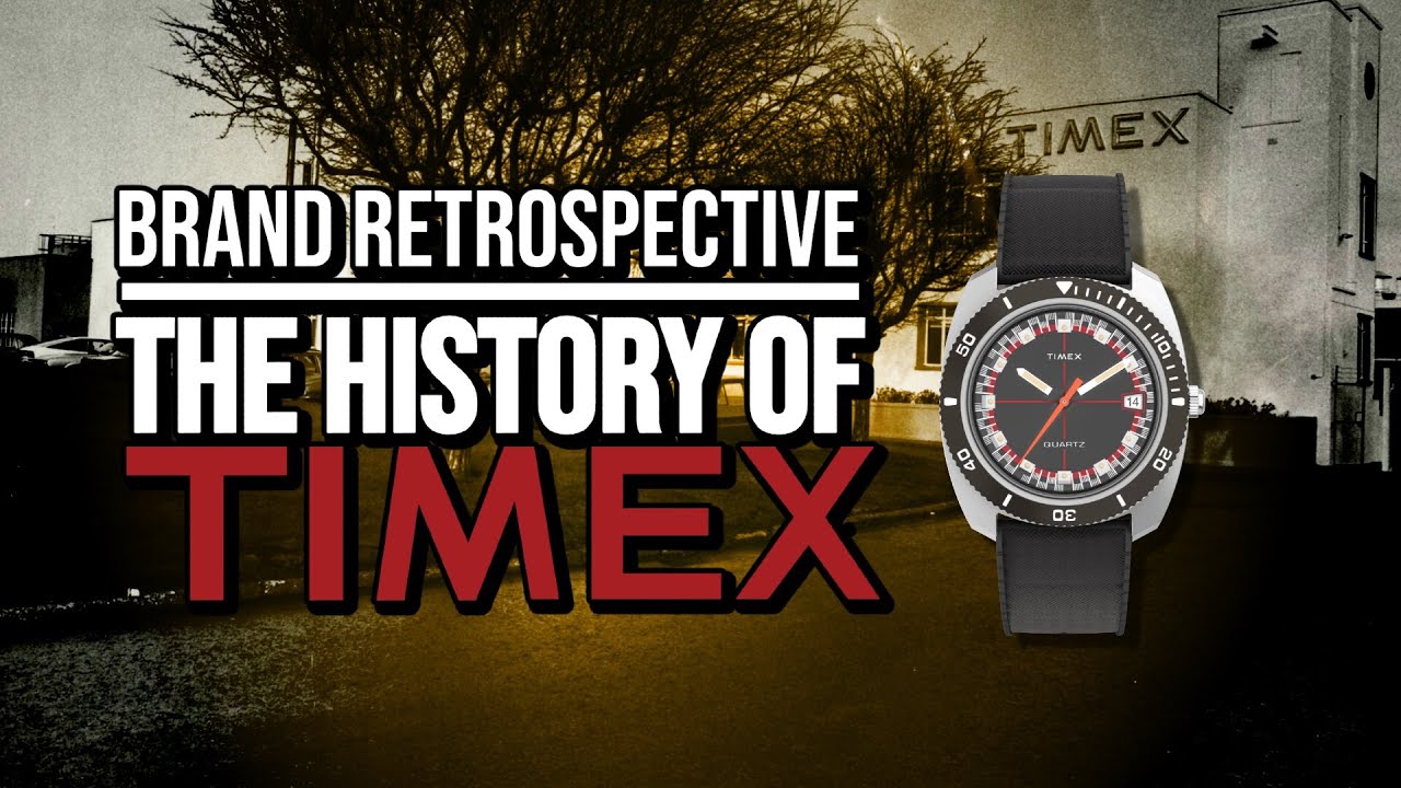 Brand Retrospective: The History of Timex - YouTube