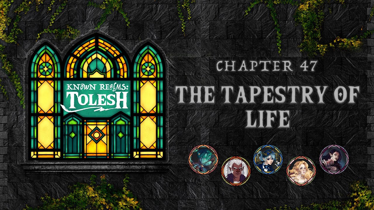 Known Realms: Tolesh || Chapter 47 || The Tapestry of Life - YouTube
