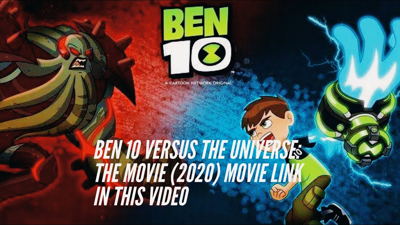 Ben 10 Versus the Universe: The Movie (2020) - YouTube