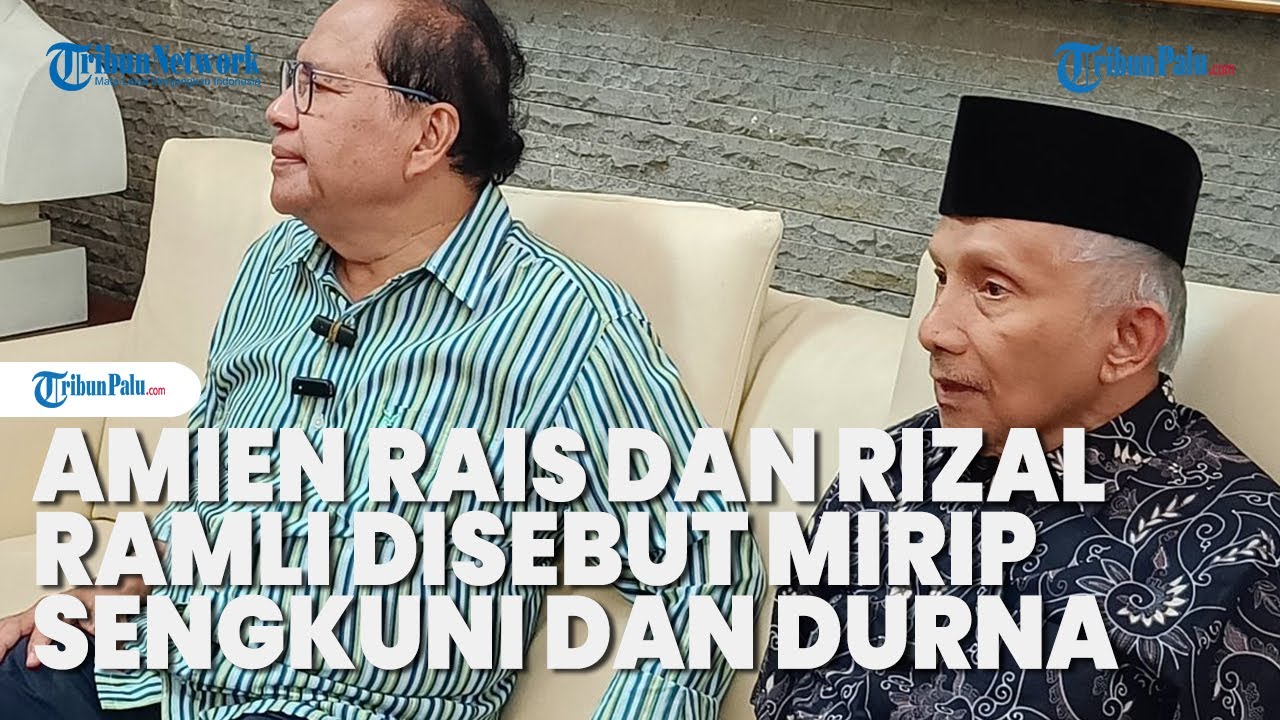 Kompak Lengserkan Jokowi, Amien Rais dan Rizal Ramli Disebut Pasangan ...
