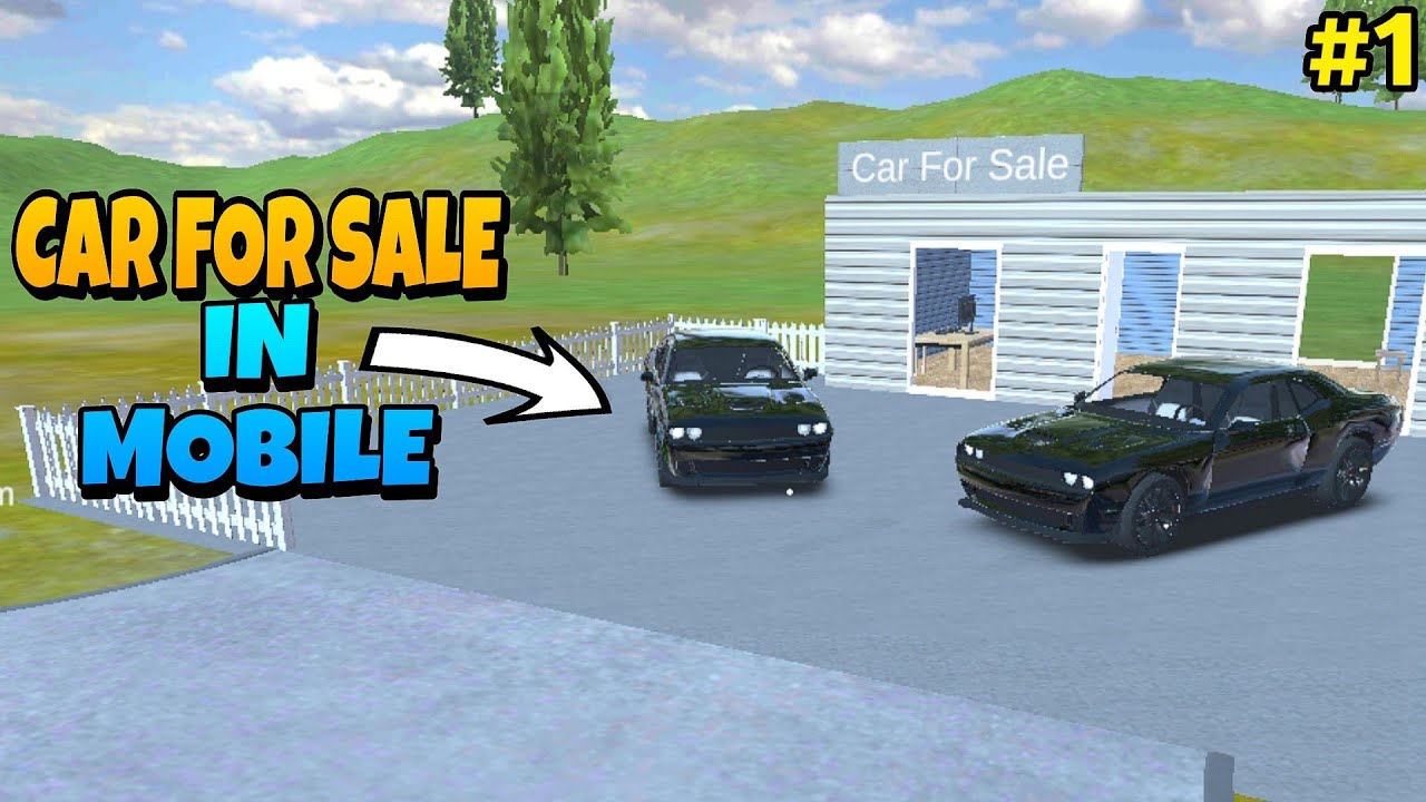 Car For Sale Simulator In Mobile ! - YouTube