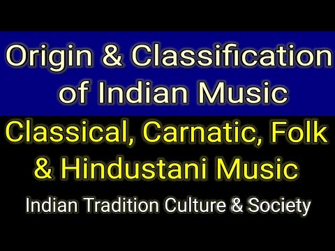 Origin & Classification of Music in India. Classical, Hindustani ...