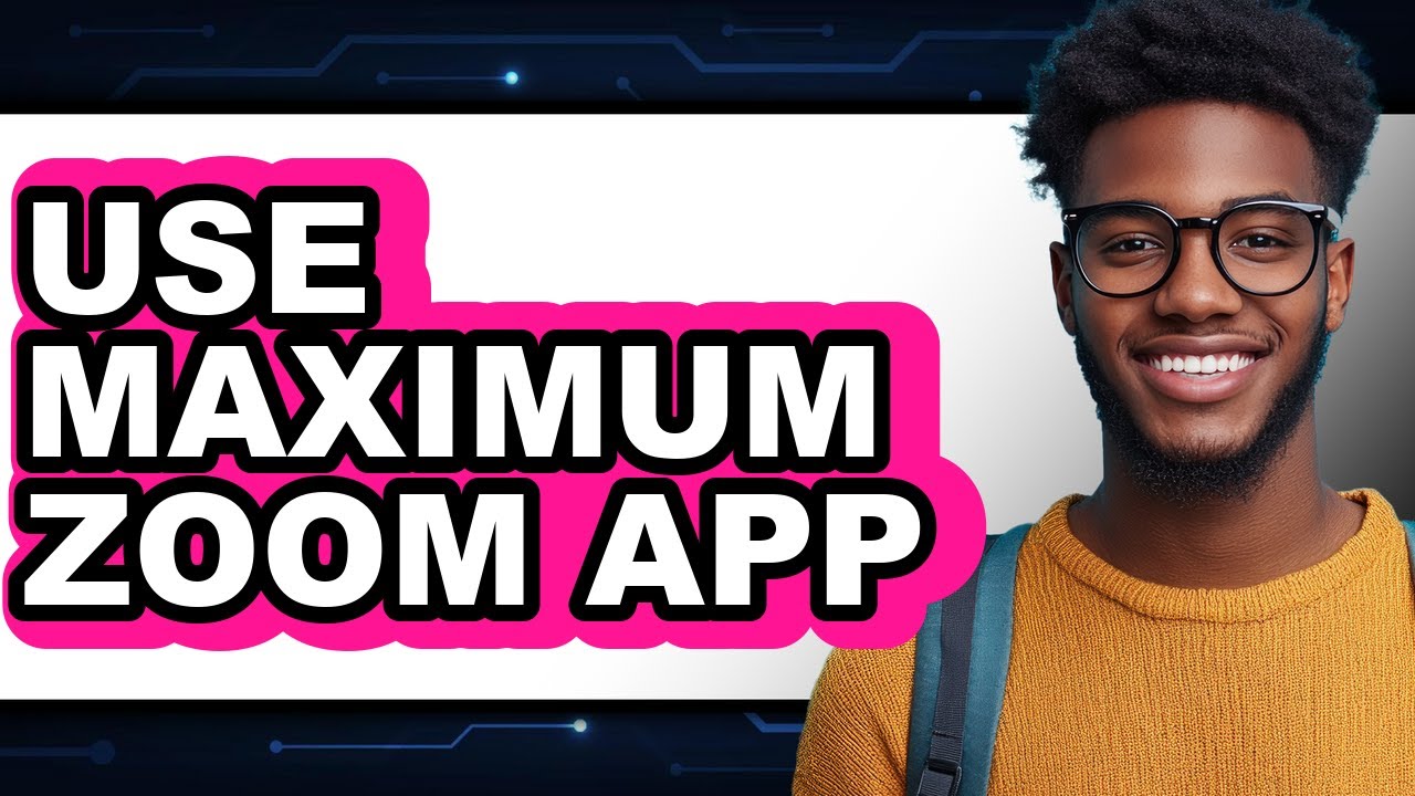 How to Use Maximum Zoom App (New 2025) - YouTube