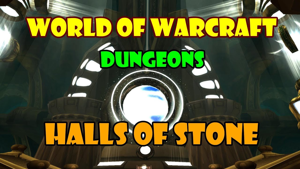WoW [Dungeon] - Halls of Stone - YouTube