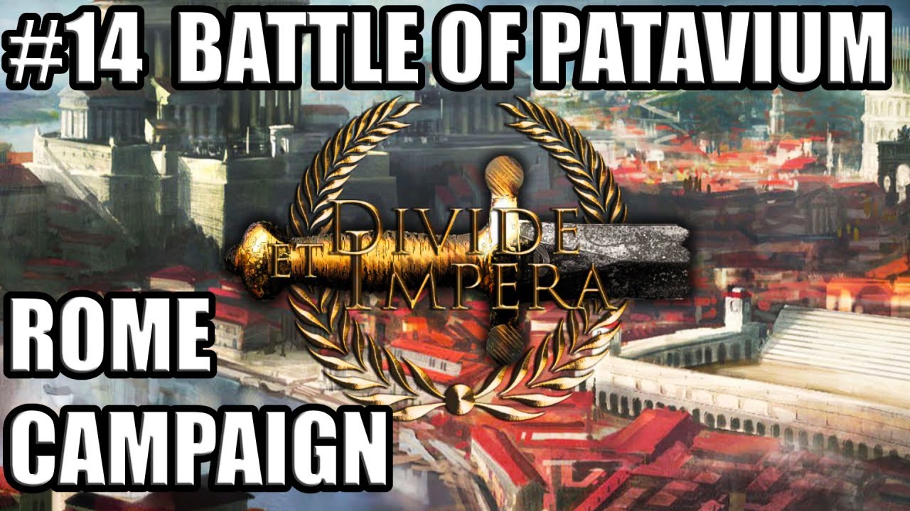 Total War: Rome II | Divide et Impera, Rome Campaign | Episode 14 - The ...
