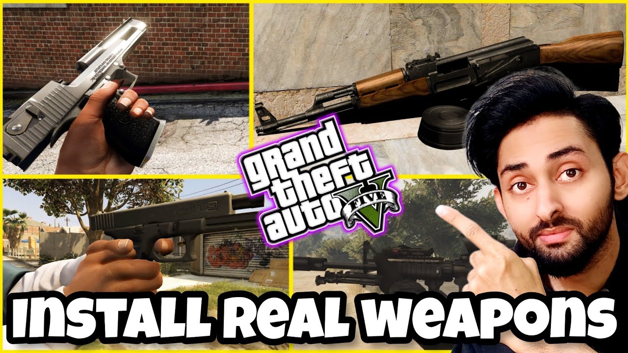 HOW TO INSTALL REAL WEAPONS IN GTA 5 | WEAPONS PACK IN GTA 5 | GTA 5 ...