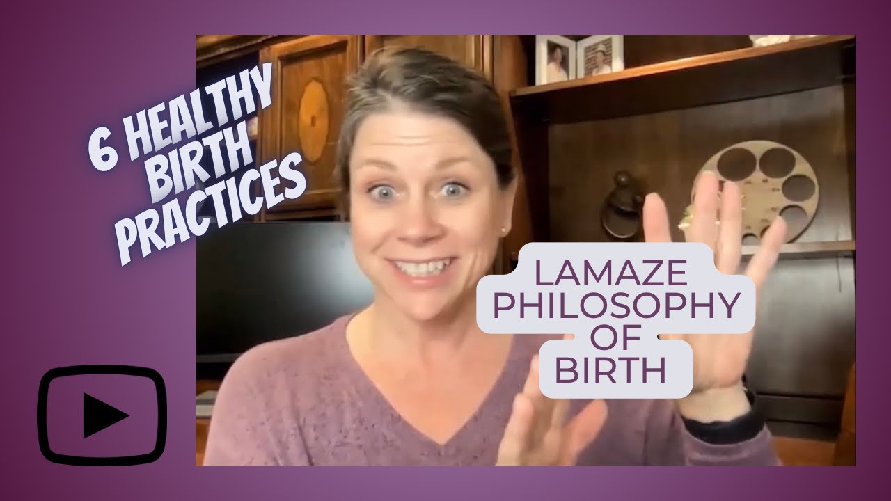 The Lamaze Philosophy of Birth - YouTube