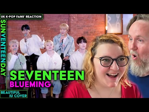 Seventeen - Blueming (IU Cover) - UK K-Pop Fans Reaction