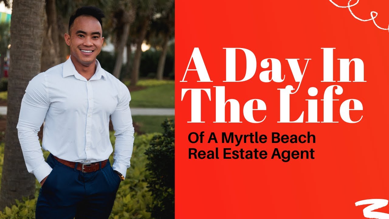 A Day In The Life Of A Myrtle Beach Real Estate Agent - YouTube