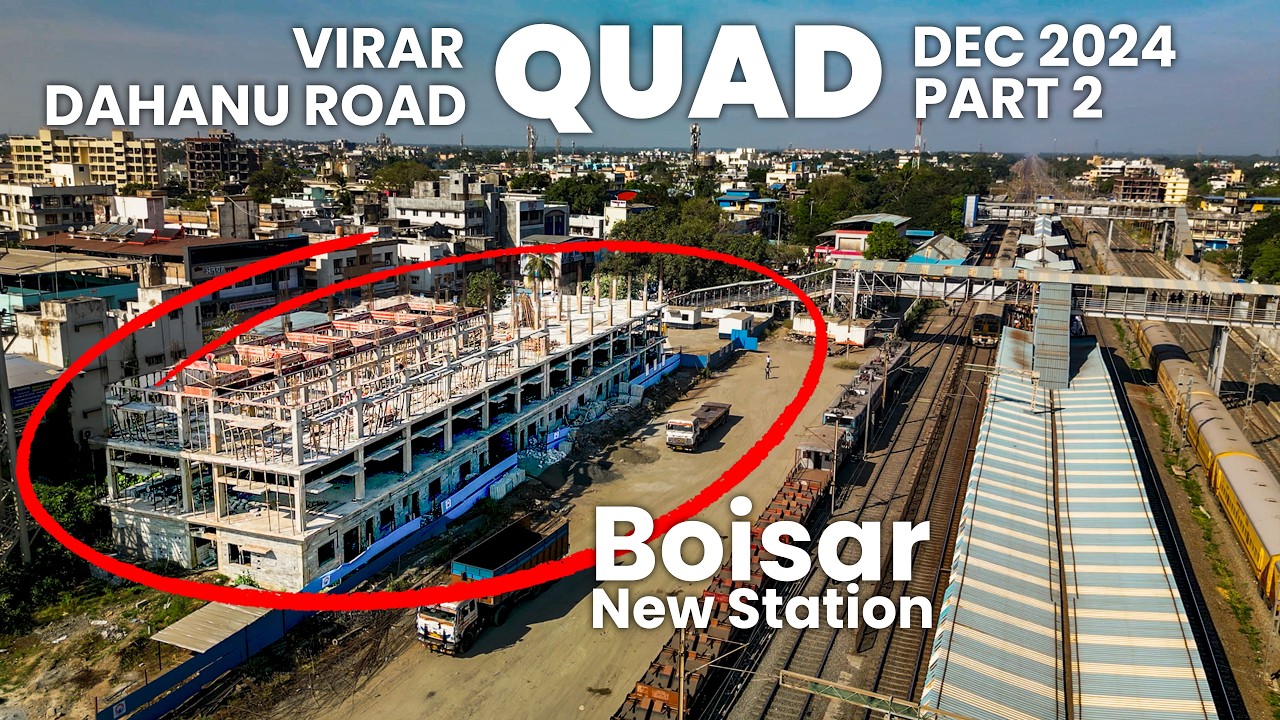 Virar - Dahanu Road Suburban Quadrupling December 2024 Update Part 2 ...