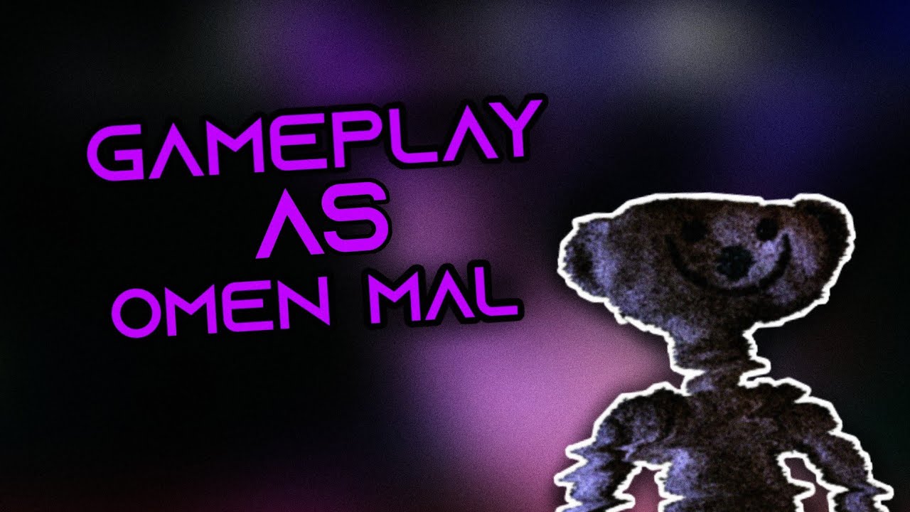 Gameplay As Omen Mal - (BEAR*) - YouTube