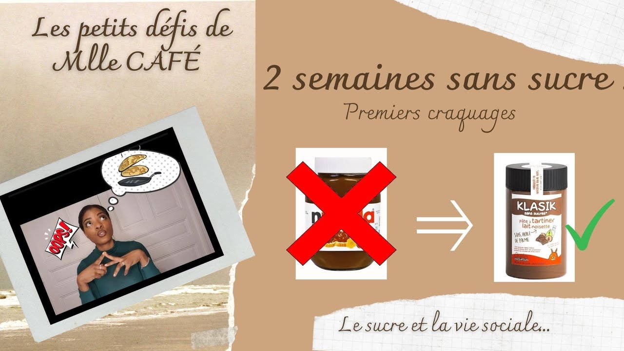 Défi n°13 : 2 semaines sans sucre je craque ?! 😞 #arreterlesucre - YouTube
