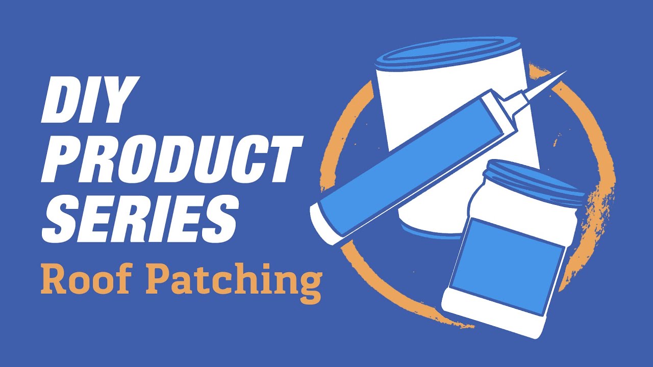 DIY Product Series - Roof Patching - YouTube