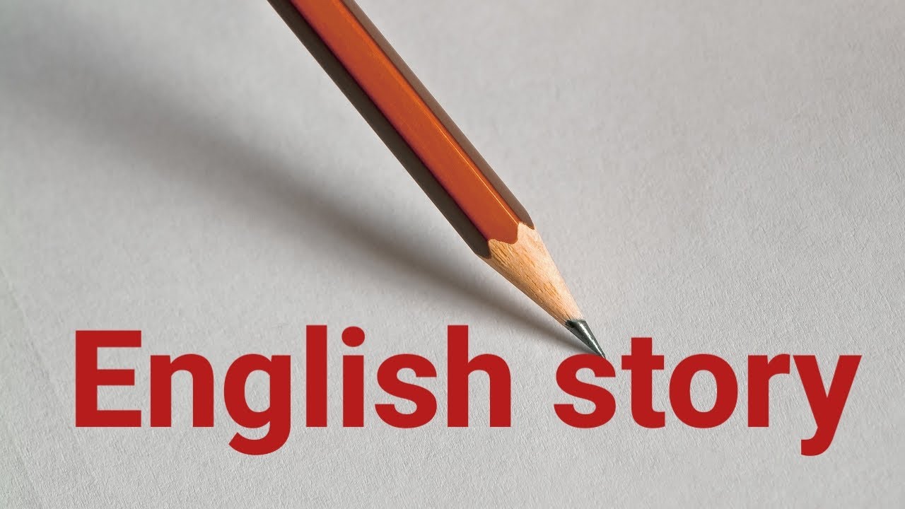 english story for learning english | practice english story ...