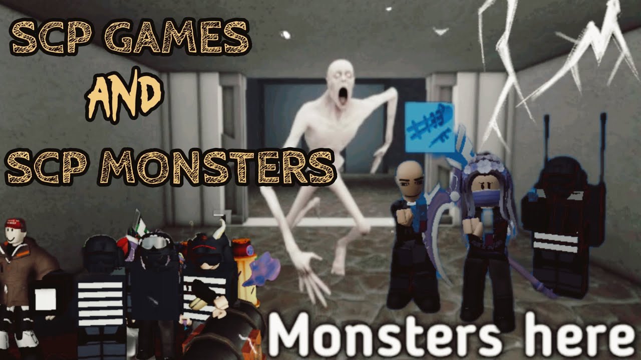 SCP Games and SCP Monsters | Kitorang lawan SCP Monster 🧐 | Roblox ...