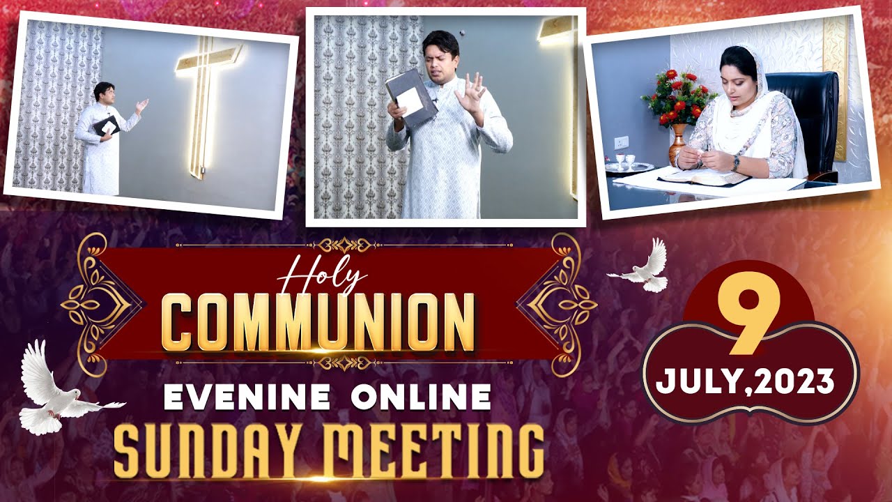 SUNDAY HOLY COMMUNION EVENING ONLINE MEETING (09-07-2023) || Ankur ...