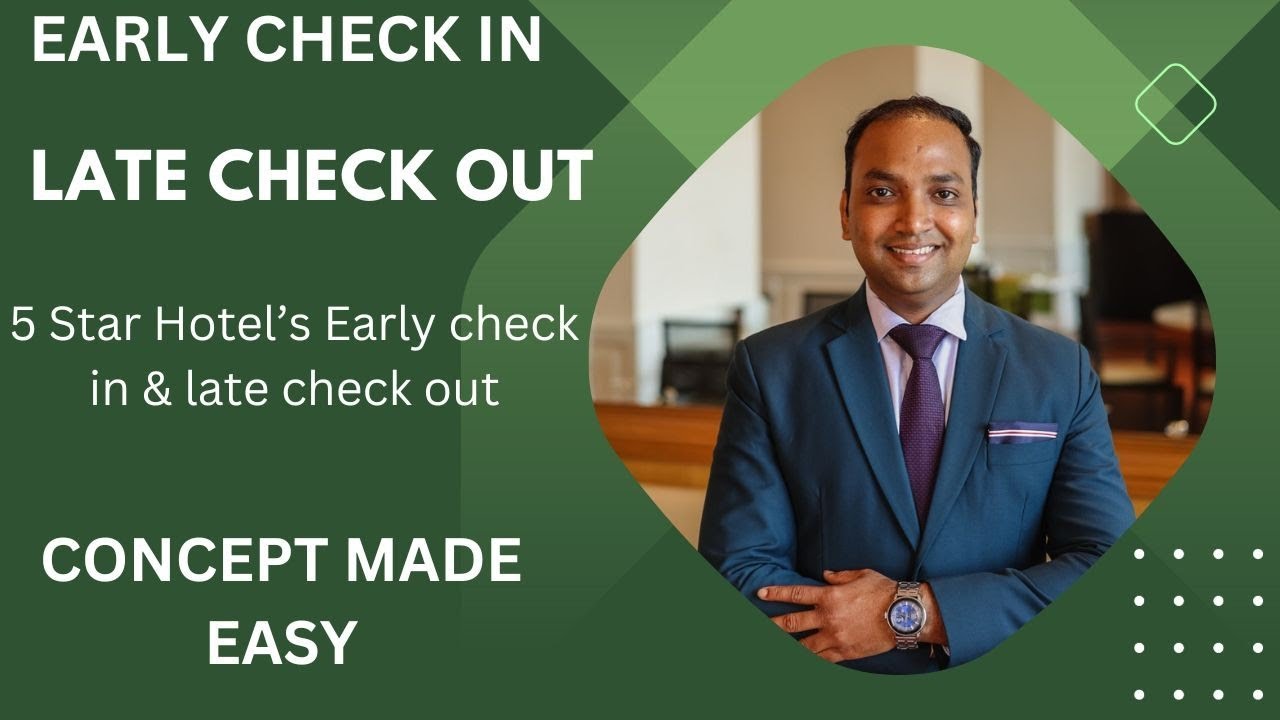 What is Early Check in & Late Check out? | 5 Star Hotels - YouTube
