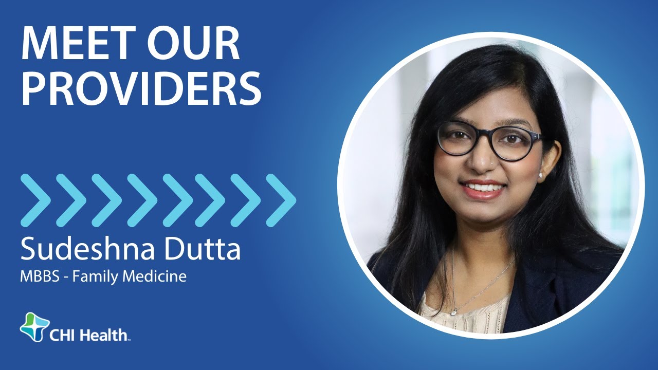 Sudeshna Dutta, MBBS - Family Medicine - CHI Health - YouTube