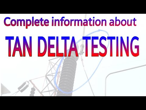 Complete information about TAN DELTA TESTING (Part-1) of Potential ...