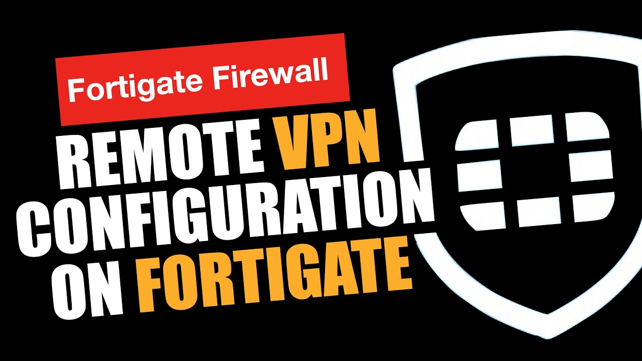 Remote VPN Configuration On FortiGate Firewall - YouTube