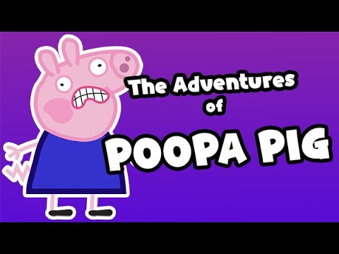 The Adventures of Poopa Pig - Episode 1 - YouTube