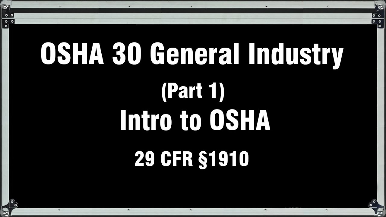 OSHA 30 General Industry - Part 1 - Intro to OSHA - YouTube