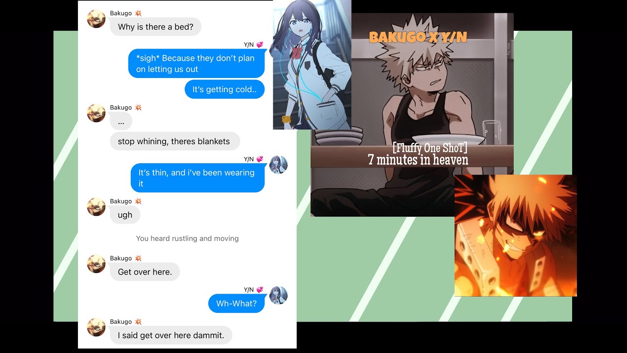 Bakugo x y/n | Texting Story | [Fluffy One Shot] 7 Minutes in heaven ...