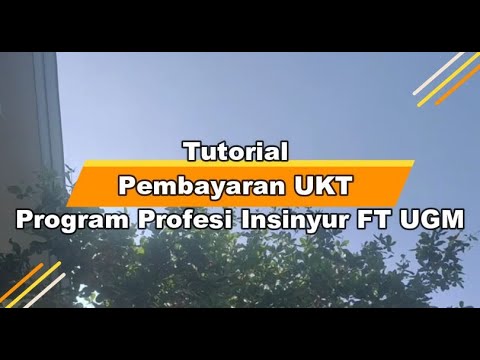 Tutorial Pembayaran UKT Program Profesi Insinyur FT-UGM - YouTube