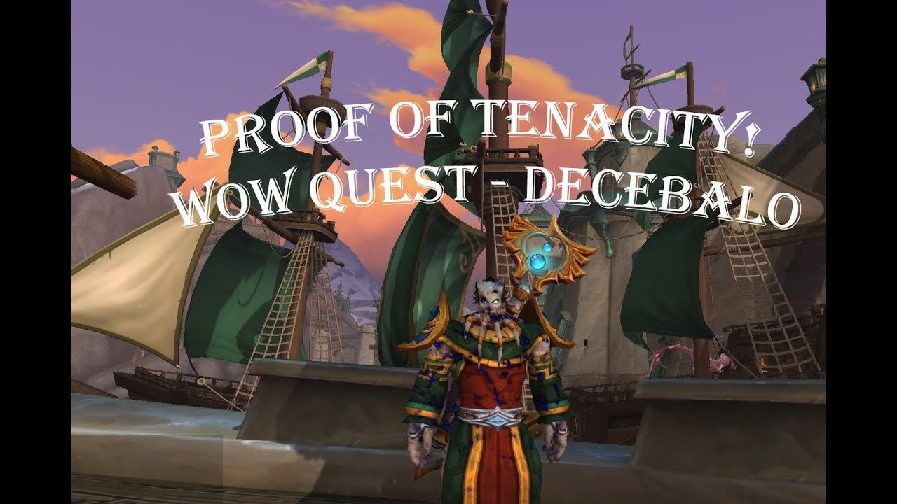 Proof Of Tenacity - Wow Quest - YouTube
