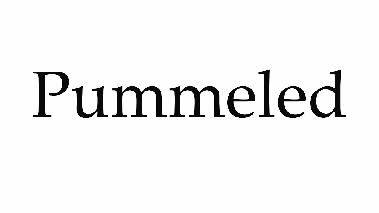 How to Pronounce Pummeled - YouTube