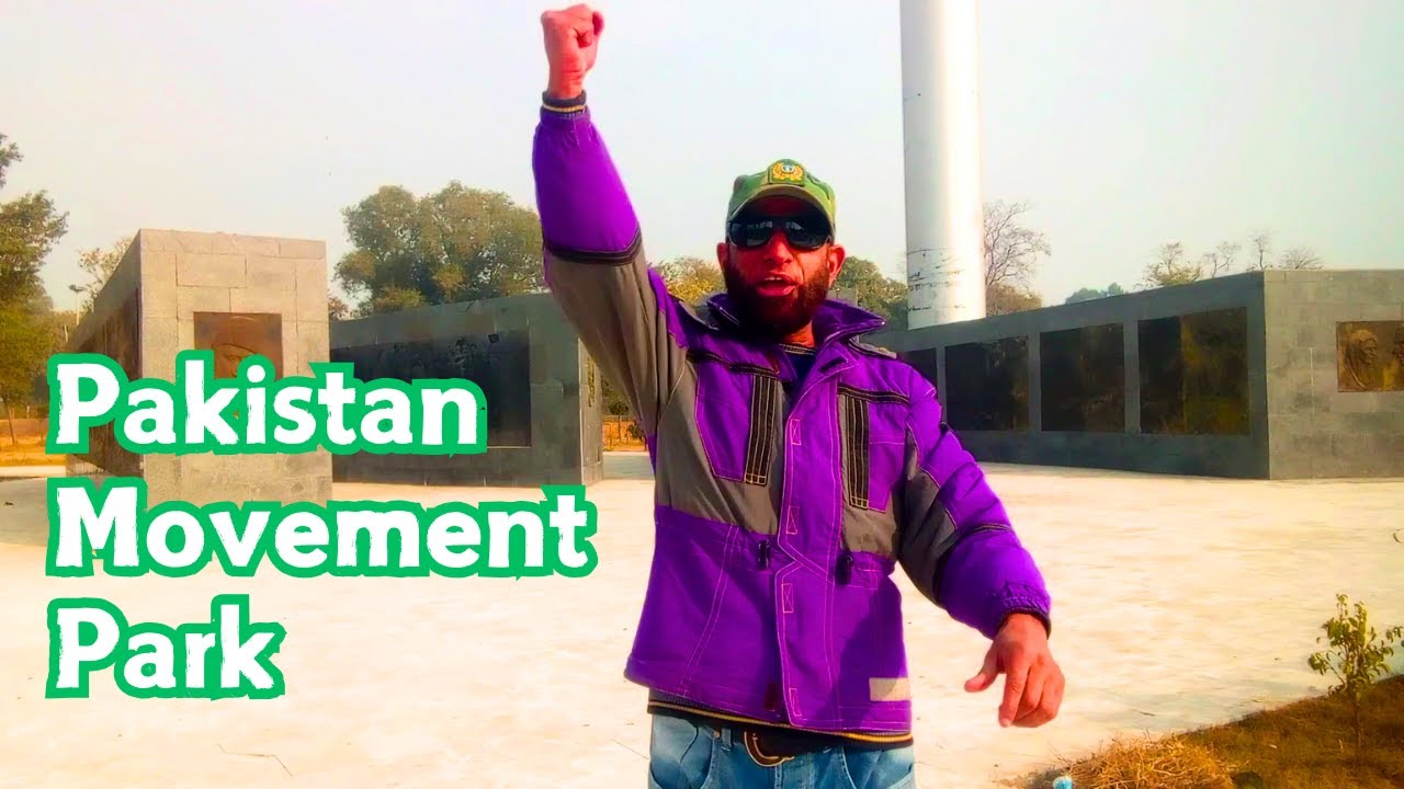 Pakistan Movement Park - Honoring Heroes of Independence | Discovering ...