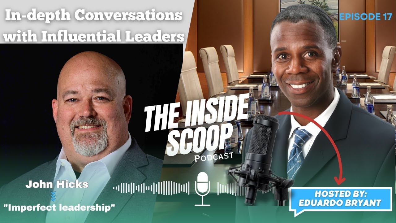 Imperfect Leadership II The Inside Scoop II Eduardo Bryant - YouTube