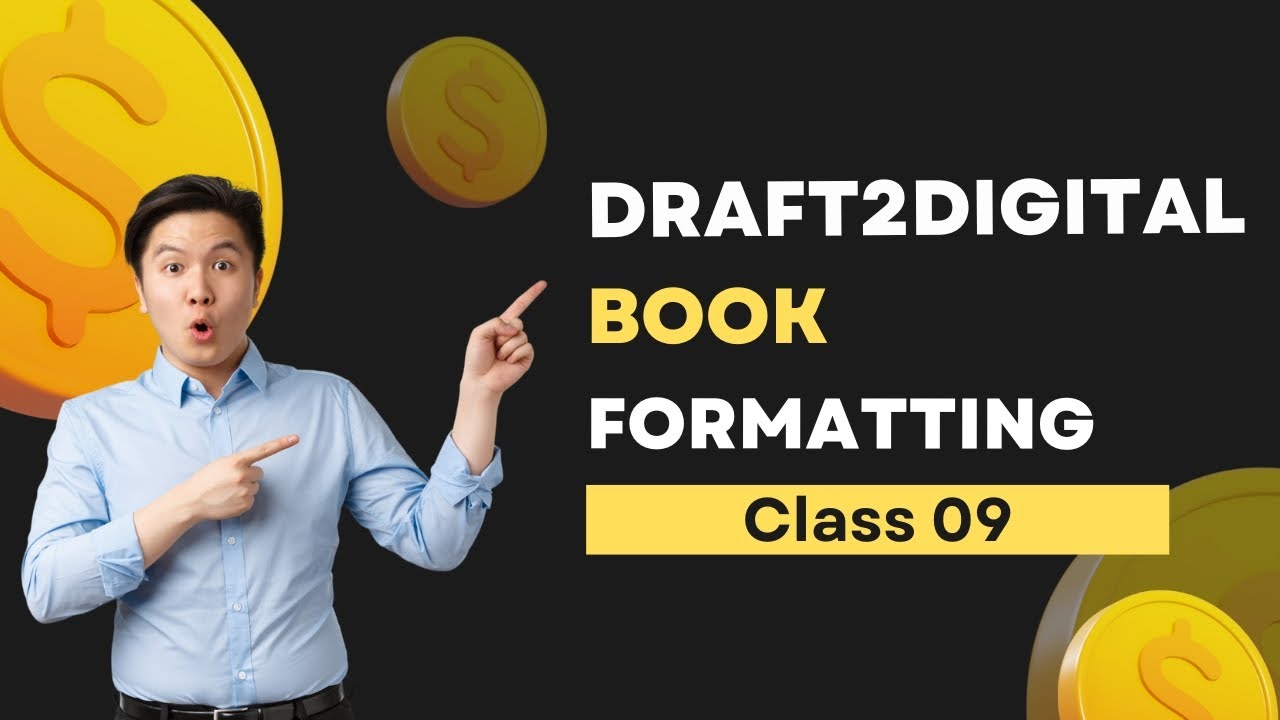 Class 09 || Draft2Digital || Book Formatting - YouTube