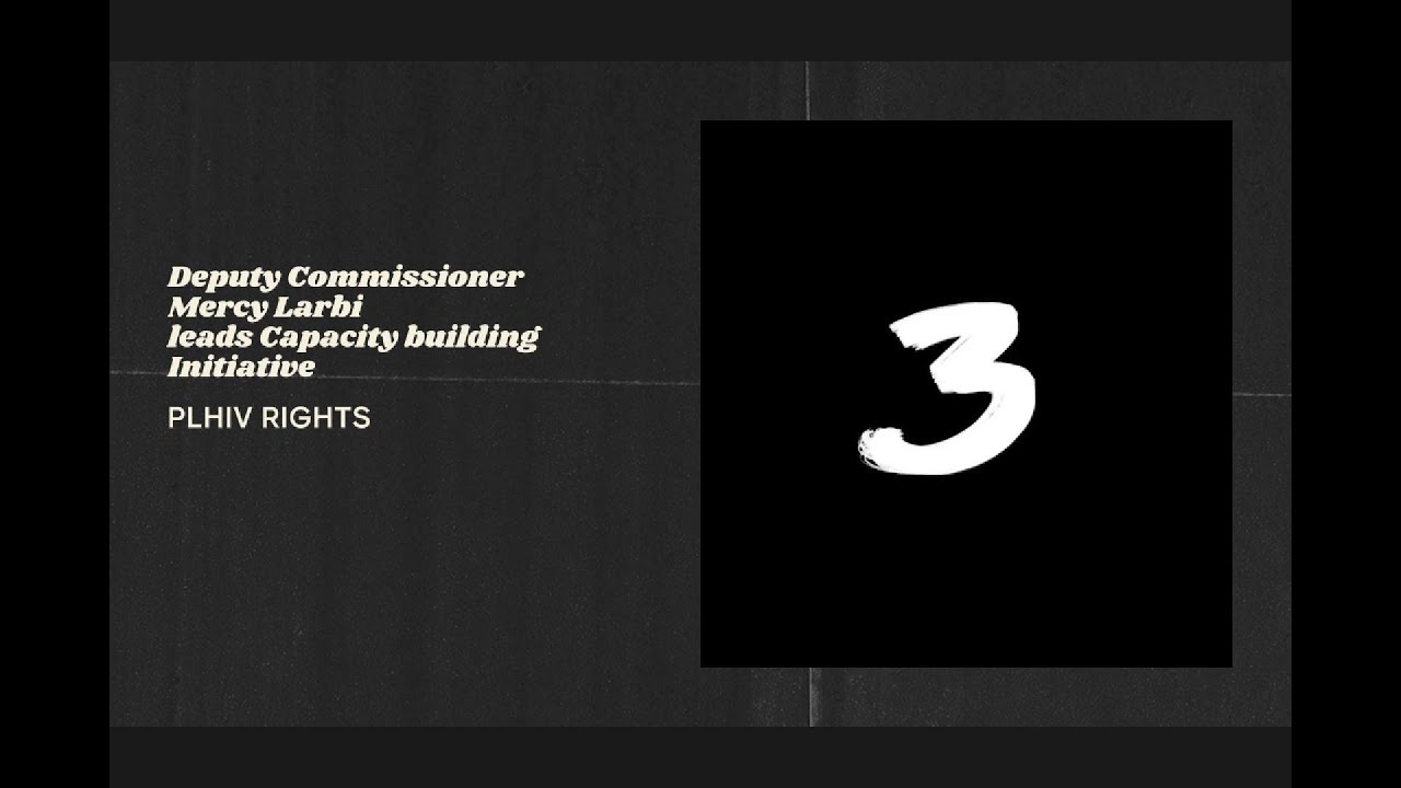 PLHIV RIGHTS CAPACITY-BUILDING TRAINING FOR CHRAJ STAFF - YouTube