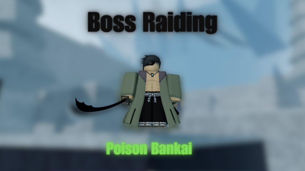 Boss Raiding with Poison Bankai | Type Soul | - YouTube
