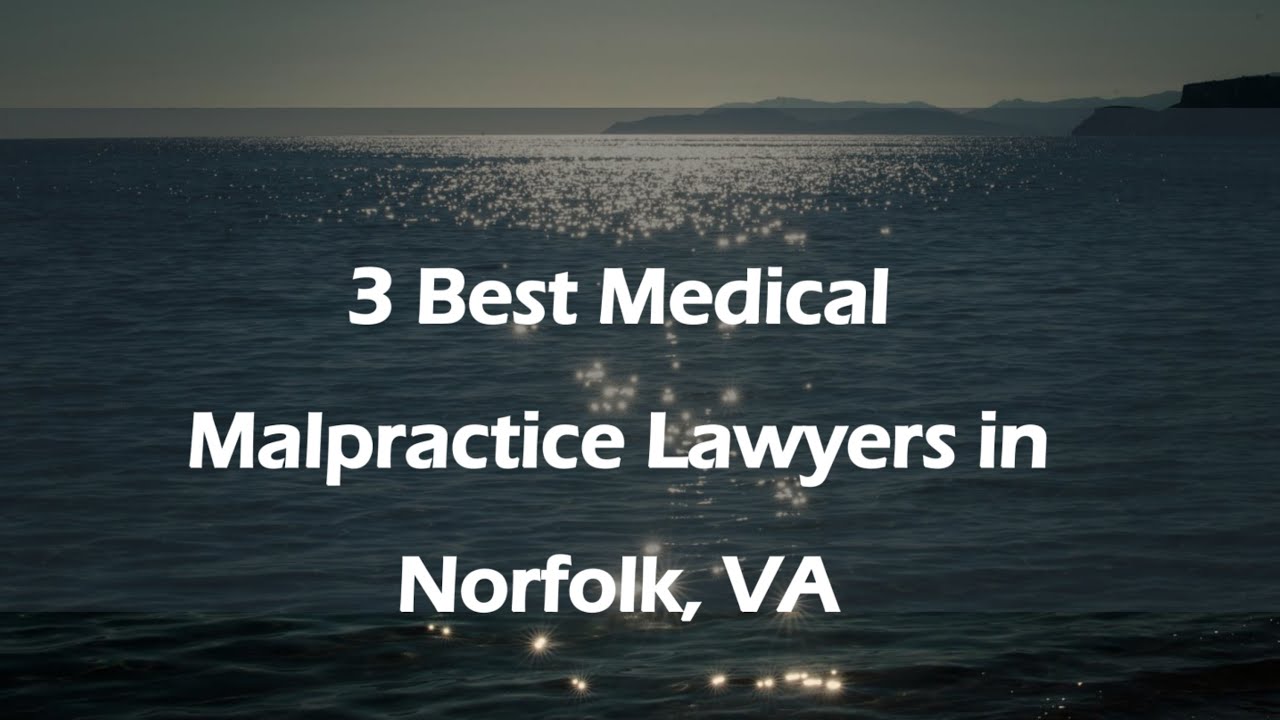 3 Best Medical Malpractice Lawyers in Norfolk, Virginia 2024 | Medical ...