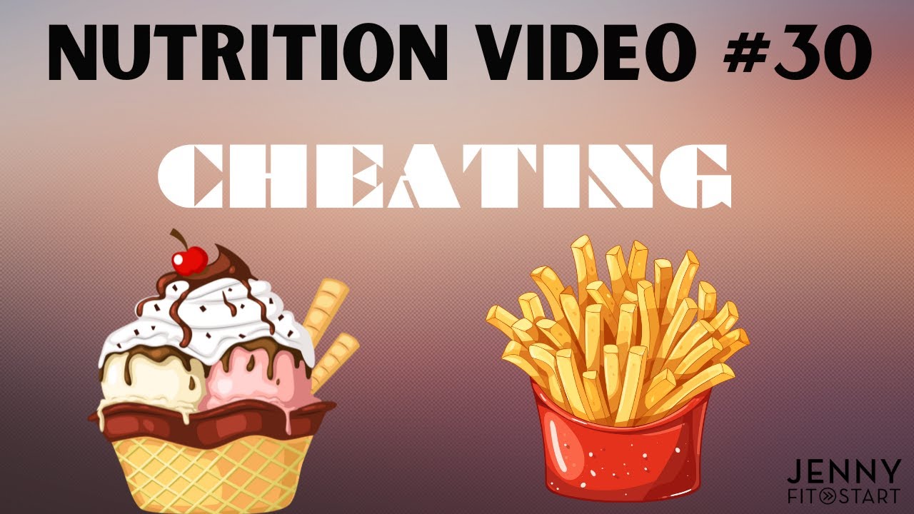 Nutrition Video #30 - TO CHEAT OR NOT TO CHEAT? - YouTube
