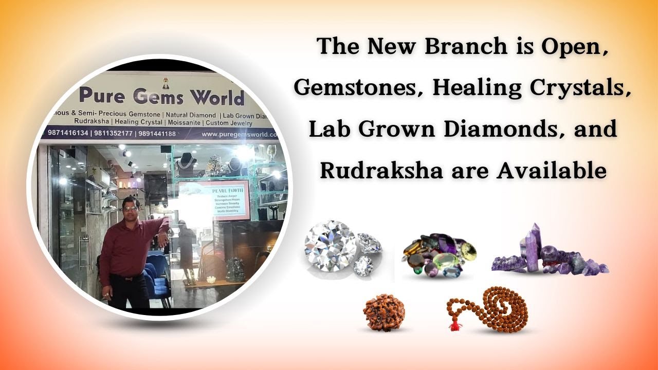 The New Branch is Open, Gemstones, Healing Crystals, Lab Grown Diamonds ...