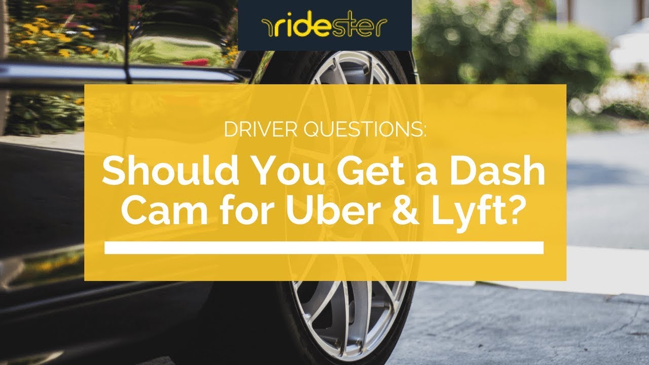 Should You Get a Dash Cam for Uber & Lyft? - YouTube