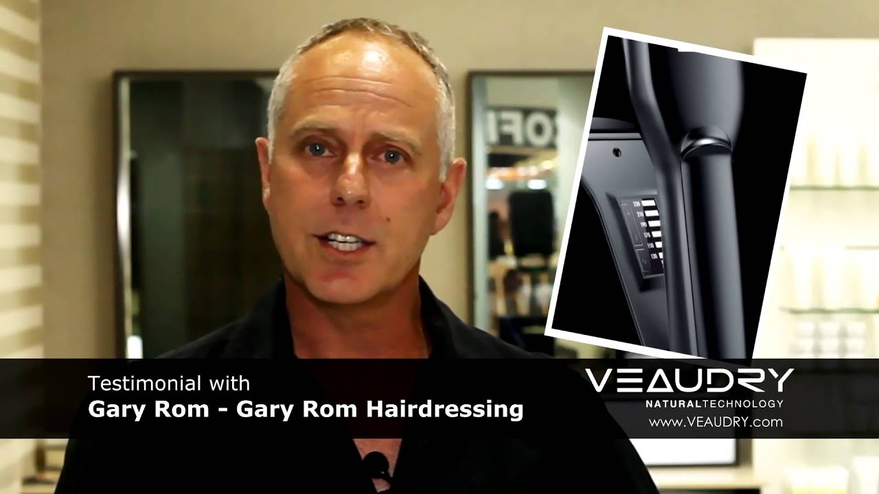 VEAUDRY TESTIMONIAL: Gary Rom from Gary Rom Hairdressing - YouTube