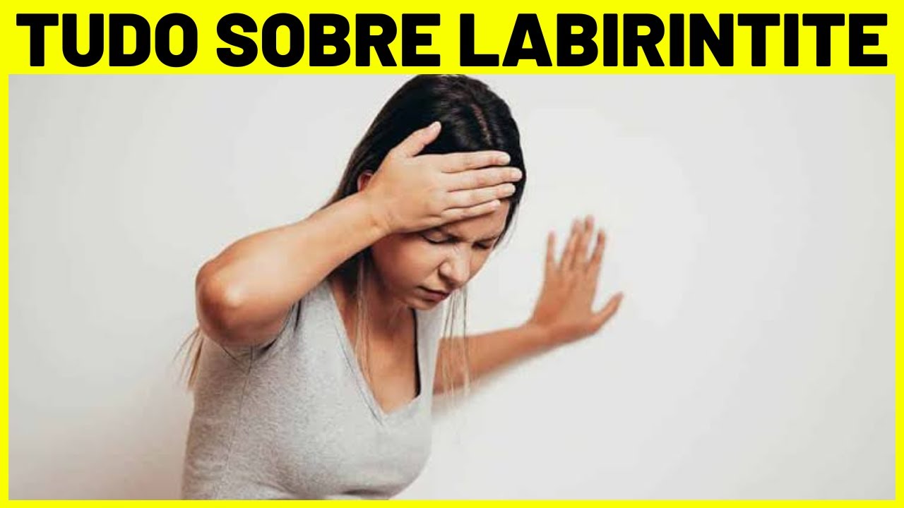 LABIRINTITE - O QUE É, CAUSAS, SINTOMAS E TRATAMENTO - YouTube