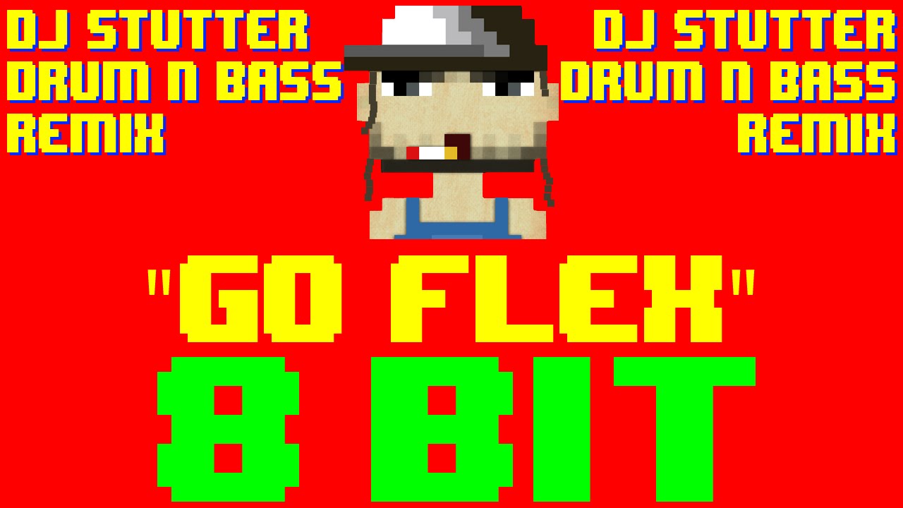 Go Flex (8 Bit DJ Stutter Drum N Bass Remix) [Tribute to Post Malone ...