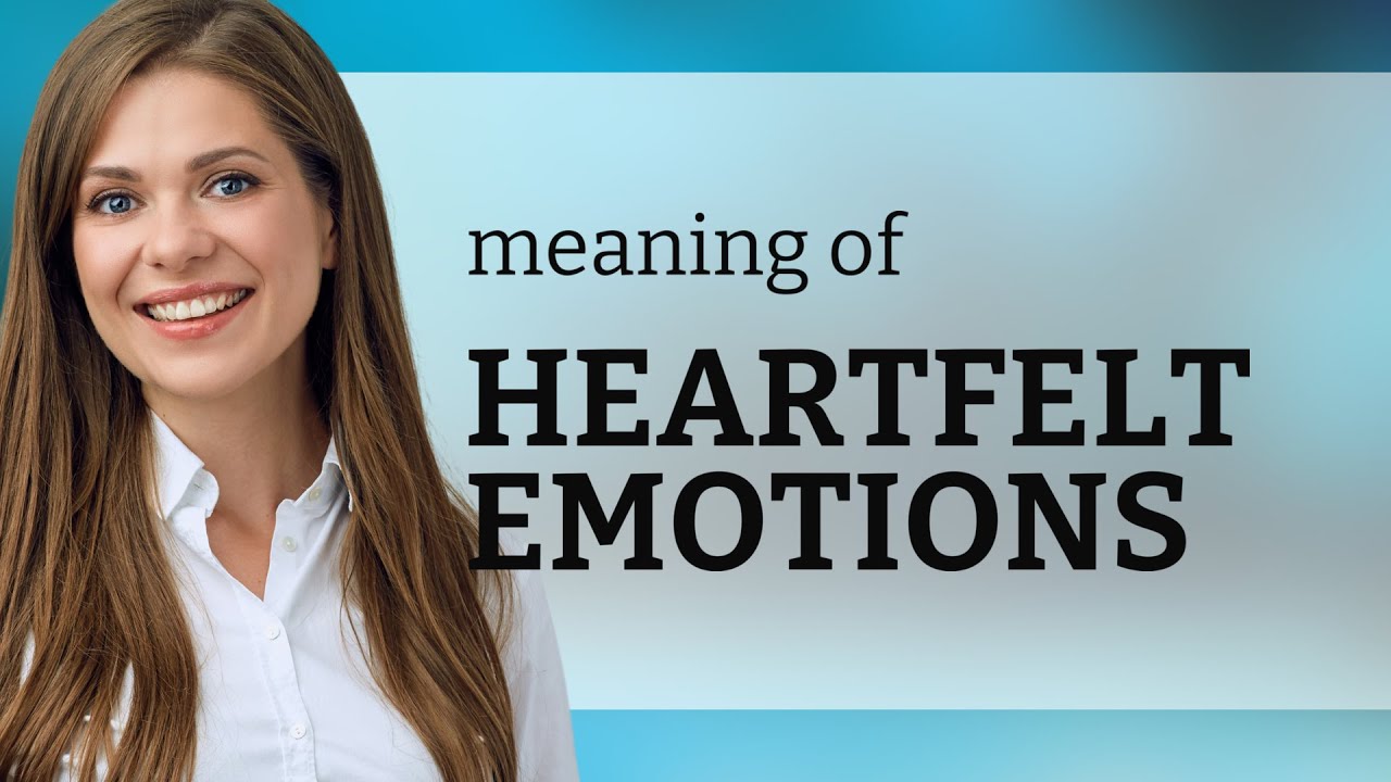 Unlocking the Power of "Heartfelt Emotions" in English - YouTube