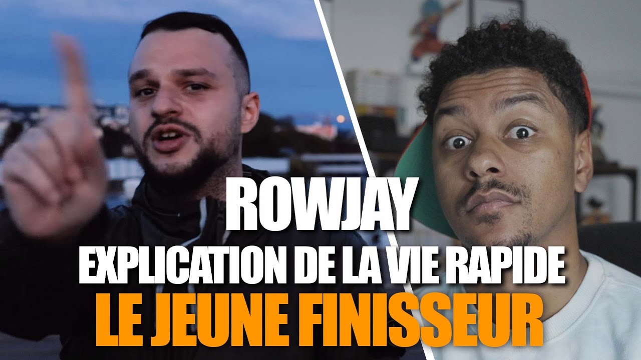 Je réagis à ROWJAY - EXPLICATION DE LA VIE RAPIDE | REACTION & AVIS ...